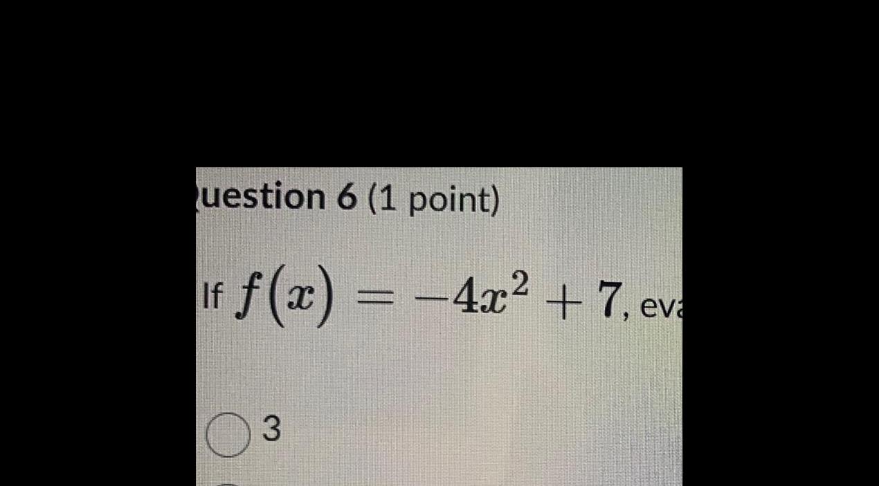 answered-question-6-1-point-if-f-x-4x-7-ev-3-math-others