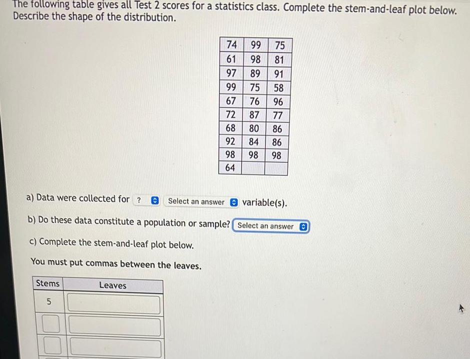 [ANSWERED] The following table gives all Test 2 scores for a statistics ...