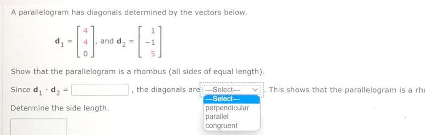 [ANSWERED] A parallelogram has diagonals determined by the vectors - Kunduz