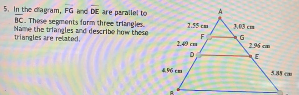 [ANSWERED] 5 In the diagram FG and DE are parallel to BC These segments ...