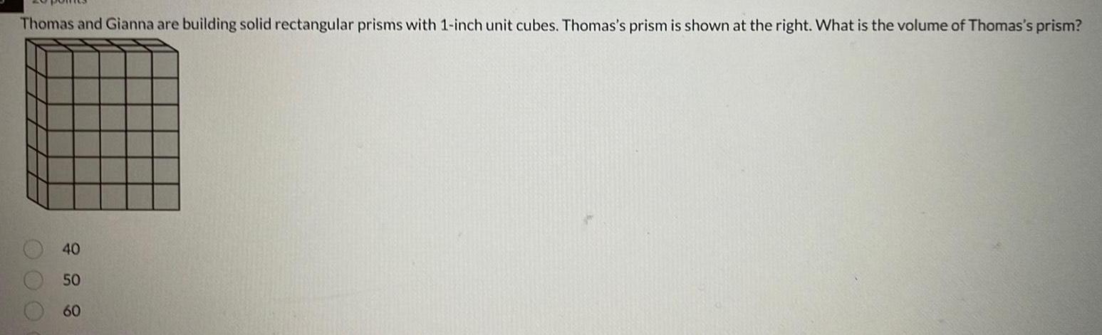 [ANSWERED] Thomas and Gianna are building solid rectangular prisms with ...