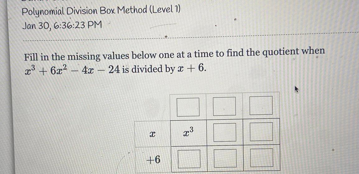 ANSWERED Polynomial Division Box Method Level 1 Jan 30 Math ANSWERED Polynomial Division Box Method Level 1 Jan 30 Math