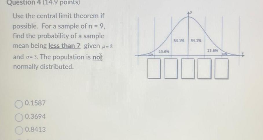 [ANSWERED] Question 4 14 9 points Use the central limit theorem if - Kunduz
