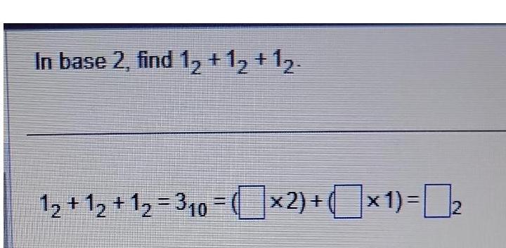 [ANSWERED] In base 2 find 12 12 12 12 12 12 310 2 x1 2 - Kunduz
