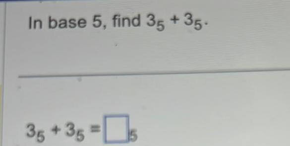 ANSWERED In Base 5 Find 35 35 35 35 Calculus answered-in-base-5-find-35-35-35-35-calculus