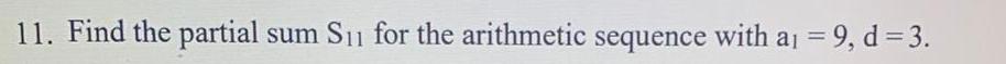 [answered] 11 Find The Partial Sum S 1 For The Arithmetic Sequence With Kunduz