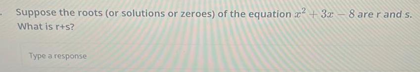 [ANSWERED] Suppose the roots or solutions or zeroes of the equation x ...