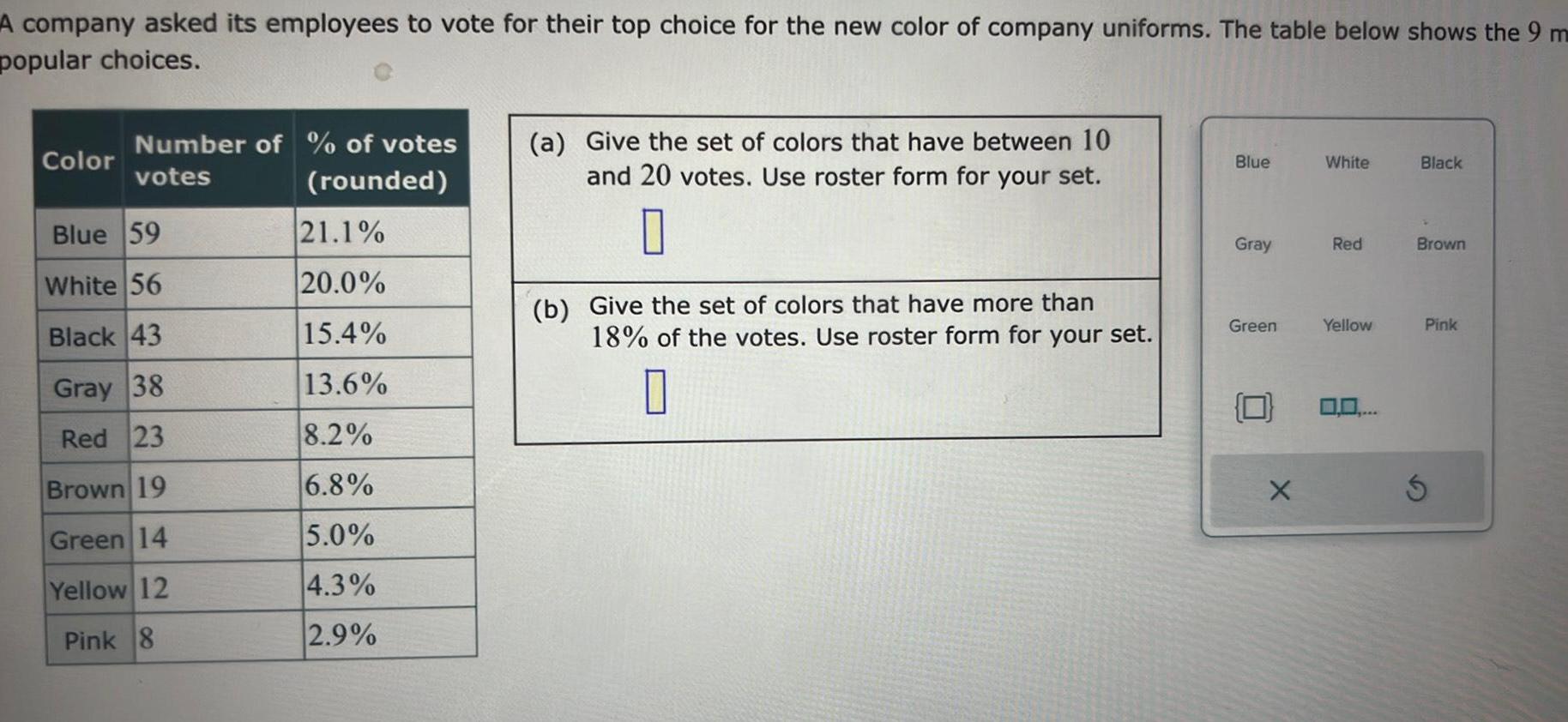 [ANSWERED] A company asked its employees to vote for their top choice ...