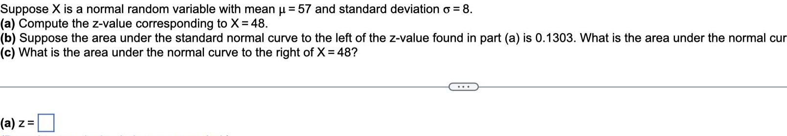 [ANSWERED] Suppose X is a normal random variable with mean 57 and - Kunduz