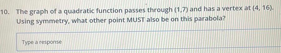 [ANSWERED] 10 The graph of a quadratic function passes through 1 7 and - Kunduz