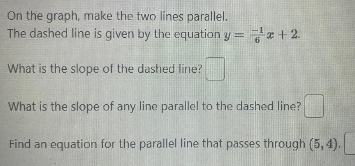 [ANSWERED] On the graph make the two lines parallel The dashed line is - Kunduz