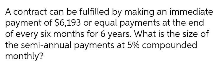 [ANSWERED] A contract can be fulfilled by making an immediate payment ...