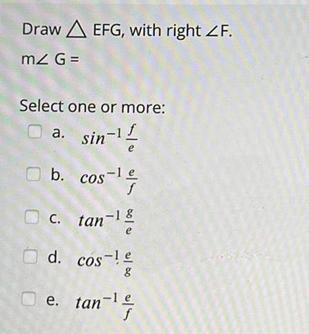 [ANSWERED] Draw A EFG with right ZF m2 G Select one or more a sin b cos ...