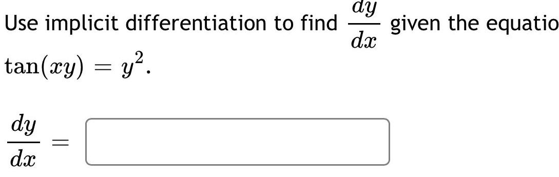 [ANSWERED] Use implicit differentiation to find tan xy y dy dx dy dx - Kunduz
