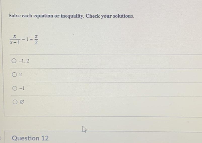 [ANSWERED] Solve each equation or inequality Check your solutions O 1 2 - Kunduz