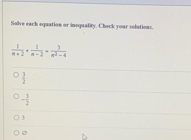 [ANSWERED] Solve each equation or inequality Check your solutions 1 2 2 ...