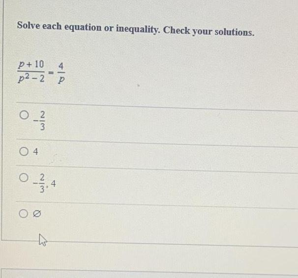 [ANSWERED] Solve each equation or inequality Check your solutions P 10 ...