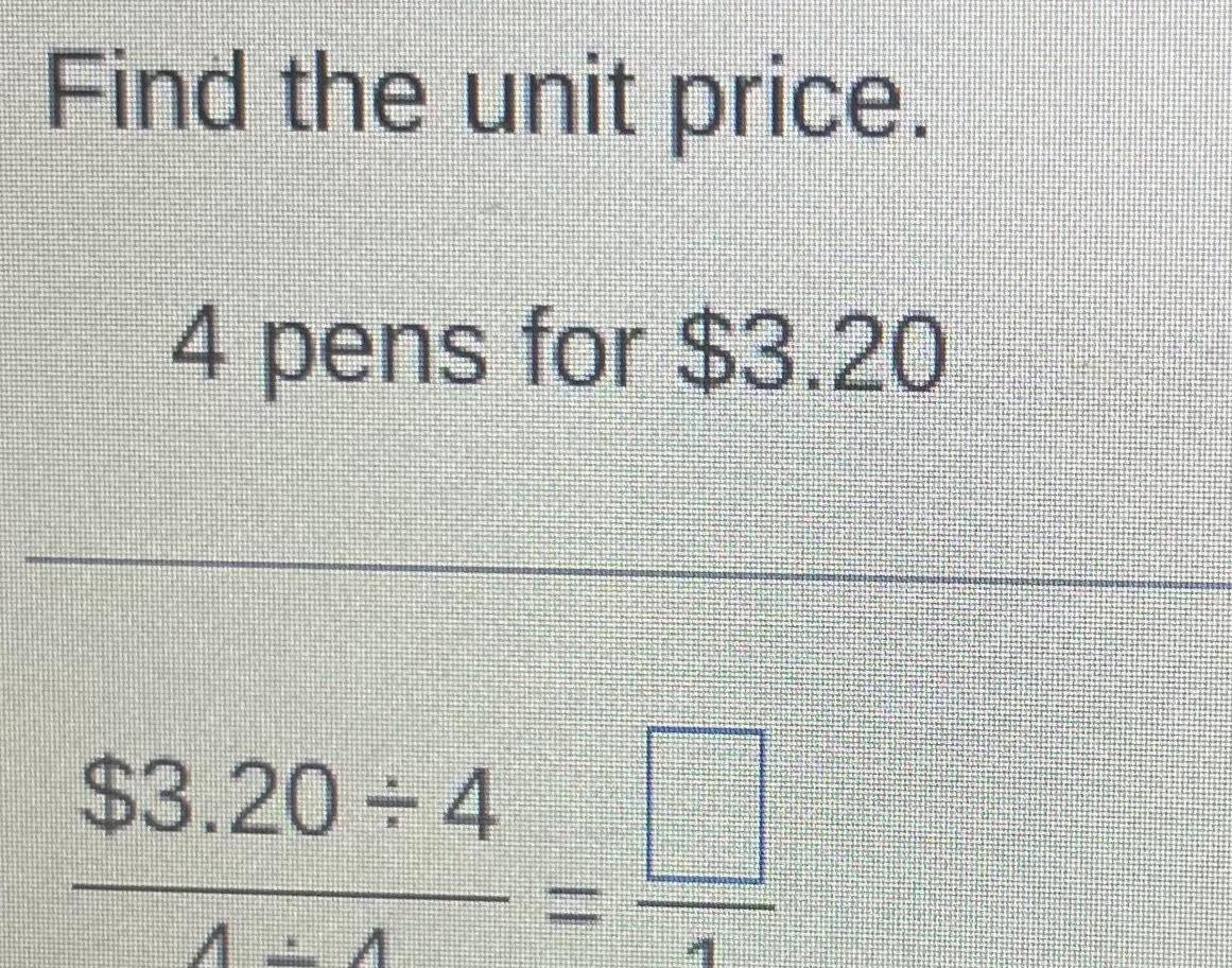 [ANSWERED] Find the unit price 4 pens for 3 20 3 20 4 - Kunduz