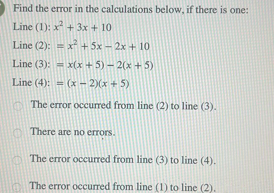 [ANSWERED] Find the error in the calculations below if there is one ...