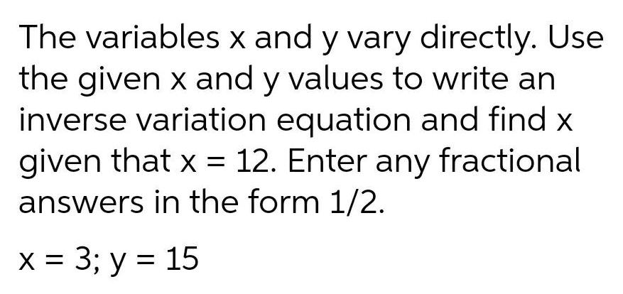 [ANSWERED] The variables x and y vary directly Use the given x and y - Kunduz