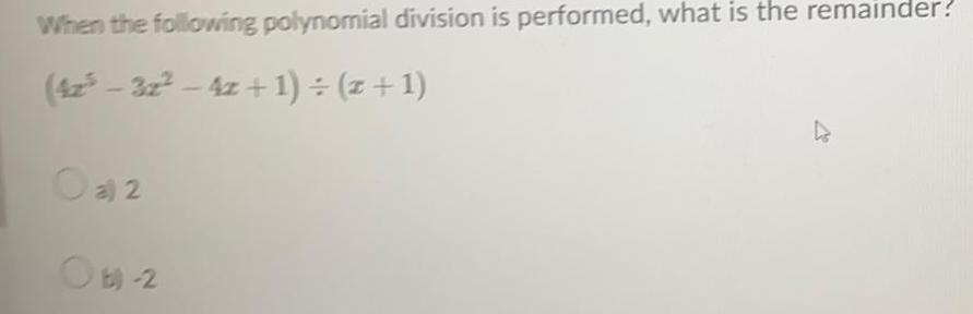[ANSWERED] When the following polynomial division is performed what is ...