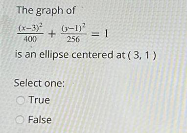 [ANSWERED] The graph of x 3 y 1 1 400 256 is an ellipse centered at 3 1 ...