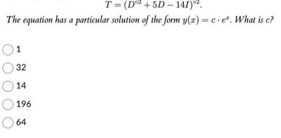[ANSWERED] T D2 5D 141 The equation has a particular solution of the ...