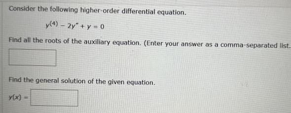 [ANSWERED] Consider the following higher order differential equation y ...