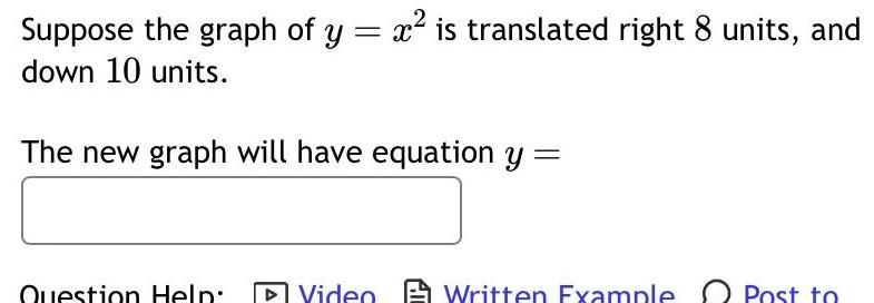 [ANSWERED] Suppose the graph of y x is translated right 8 units and ...