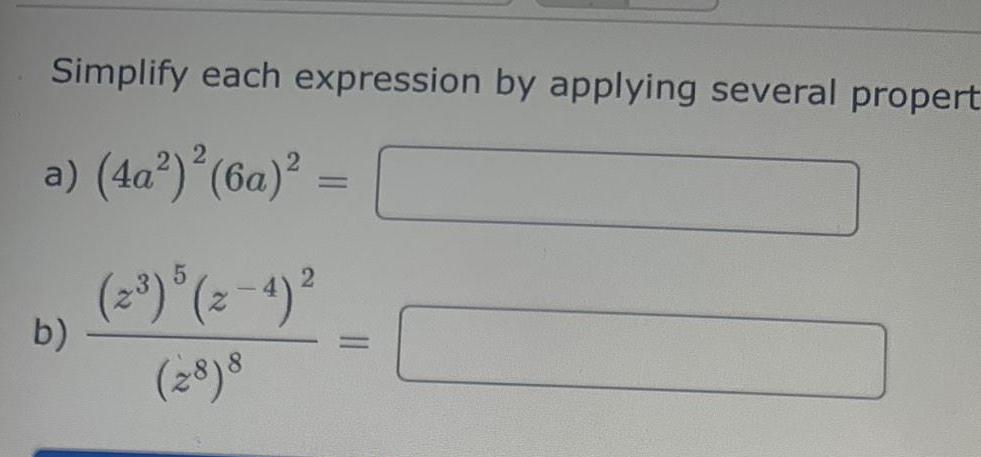 [ANSWERED] Simplify each expression by applying several propert a 4a 6a - Kunduz