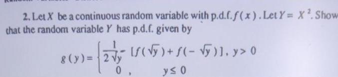 [ANSWERED] 2 Let X be a continuous random variable with p d f f x Let Y - Kunduz