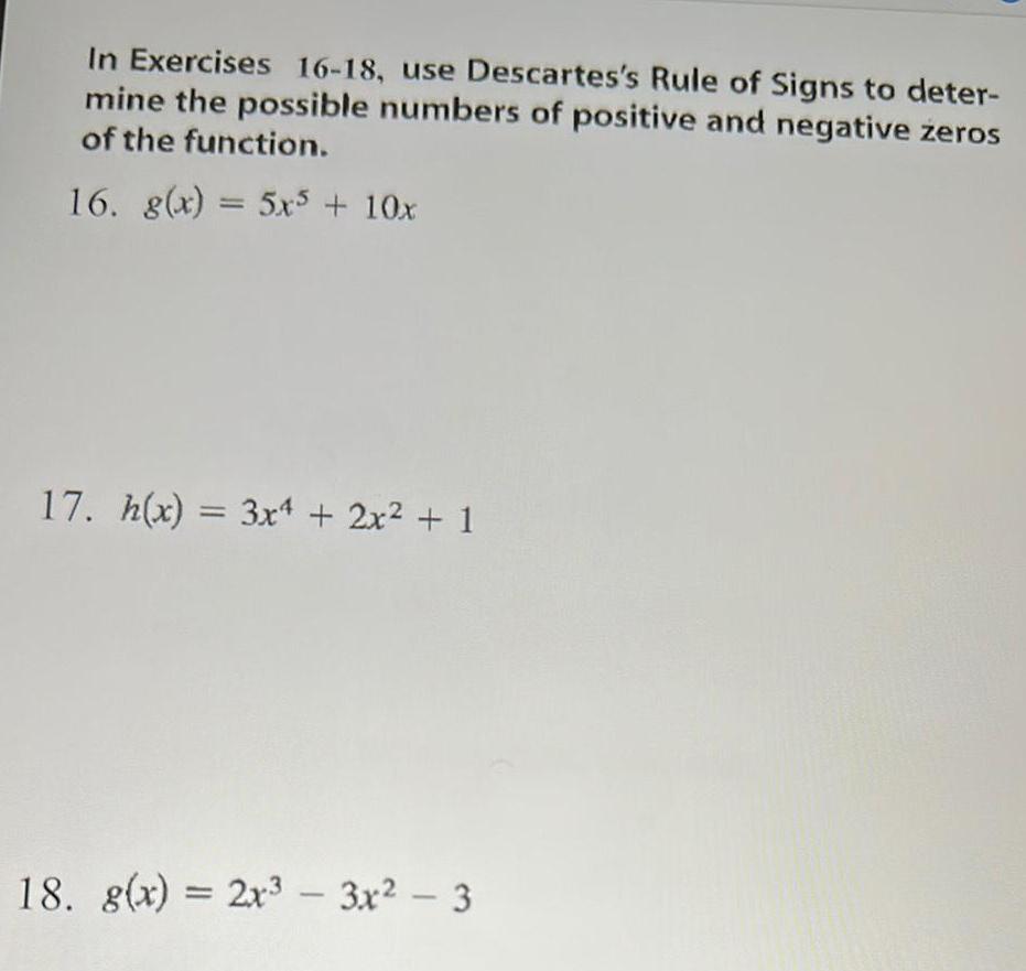 [ANSWERED] In Exercises 16 18 use Descartes s Rule of Signs to deter ...