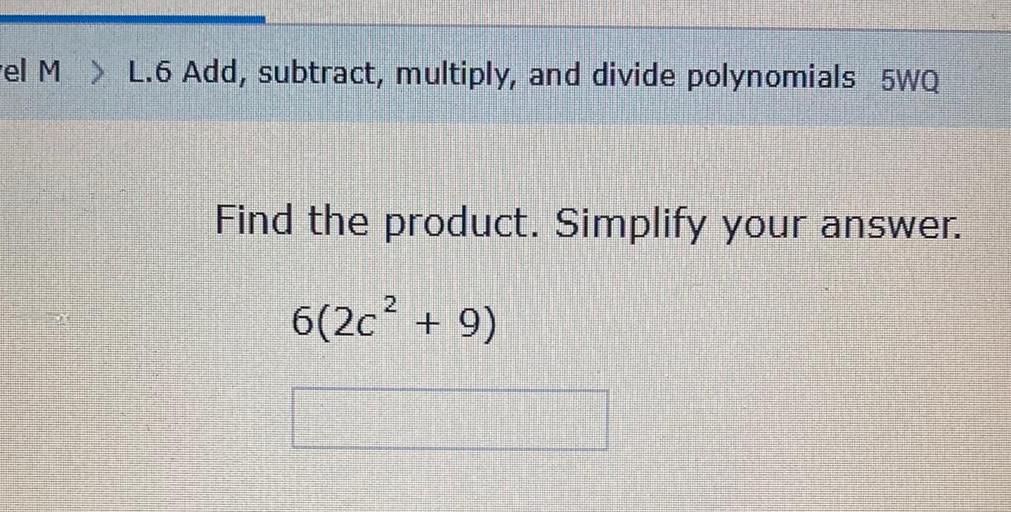 ANSWERED El ML 6 Add Subtract Multiply And Divide Polynomial ANSWERED El ML 6 Add Subtract Multiply And Divide Polynomial