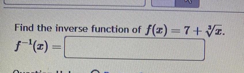 [ANSWERED] Find the inverse function of f x 7 I c - Kunduz