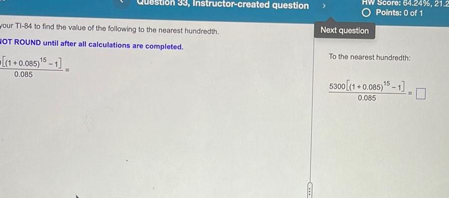 [ANSWERED] 33 Instructor created question your TI 84 to find the value ...