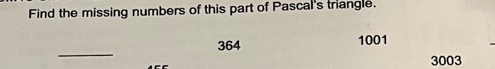 [ANSWERED] Find the missing numbers of this part of Pascal s triangle ...