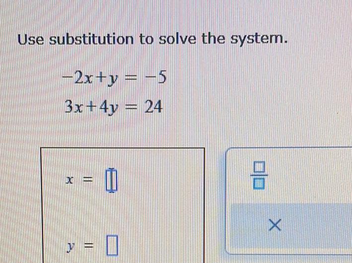 ANSWERED Use Substitution 2x Y 5 3x 4y 24 3C To Solve The Sys answered-use-substitution-2x-y-5-3x-4y-24-3c-to-solve-the-sys