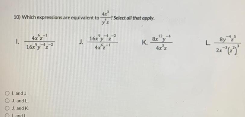 [ANSWERED] 10 Which expressions are equivalent to 1 4x z 16x y z OL and ...