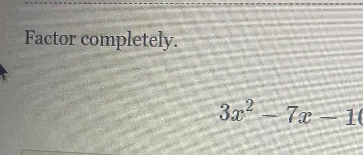 ANSWERED Factor Completely 3x 7x10 Math Others answered-factor-completely-3x-7x10-math-others