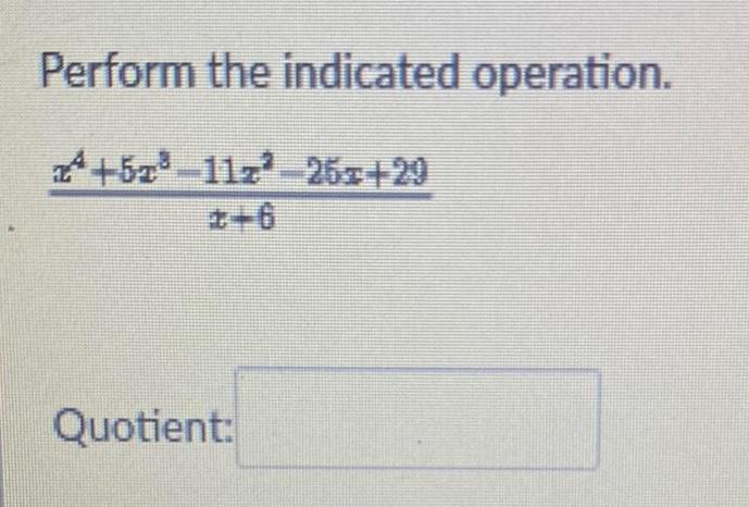 [answered] Perform The Indicated Operation 5 11 25x 29 Quotient Kunduz