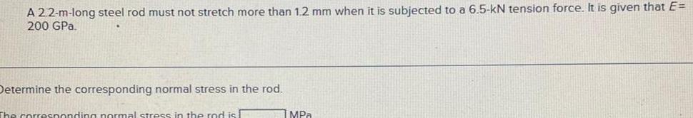 [ANSWERED] A 2 2 m long steel rod must not stretch more than 1 2 mm ...