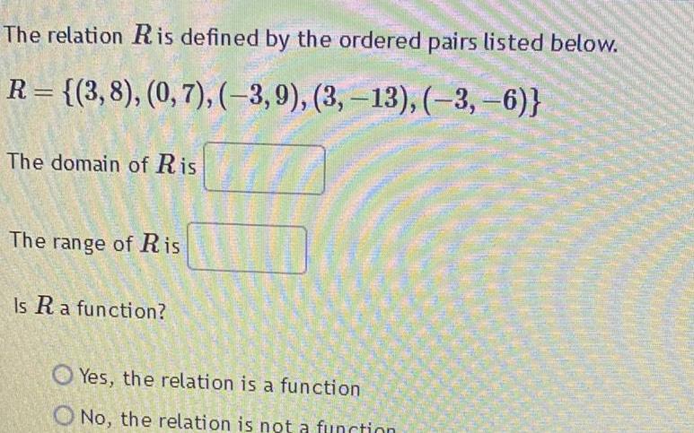 [ANSWERED] The relation Ris defined by the ordered pairs listed below R - Kunduz