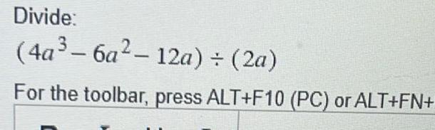 [ANSWERED] Divide 4a 6a 12a 2a For the toolbar press ALT F10 PC or ALT ...