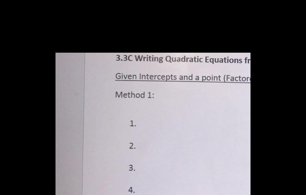 [ANSWERED] 3 3C Writing Quadratic Equations fr Given Intercepts and a ...