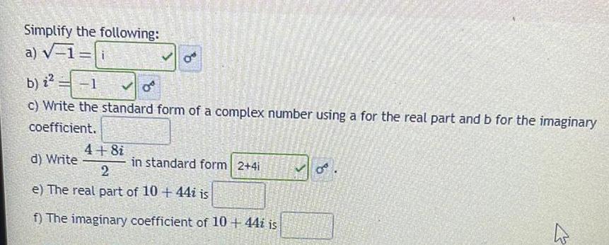 [ANSWERED] Simplify the following a 1 i 0 b i 1 c Write the standard ...