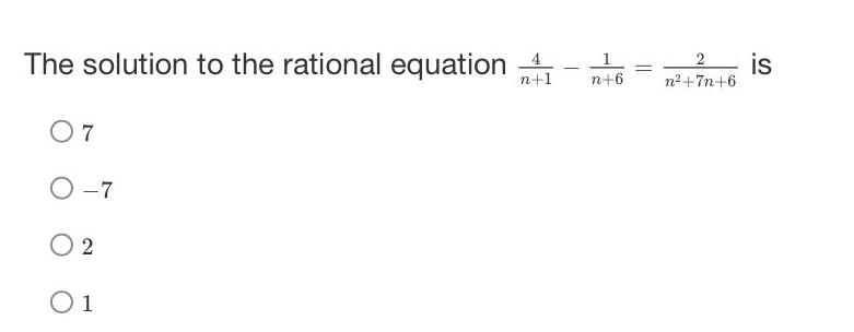 [ANSWERED] The solution to the rational equation 07 O 7 02 01 4 n 1 1 n - Kunduz