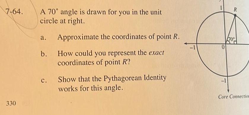 [ANSWERED] 7 64 330 A 70 angle is drawn for you in the unit circle at ...