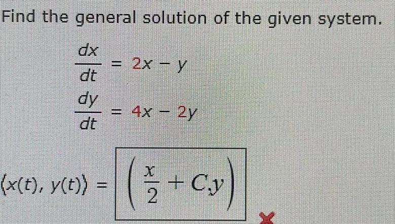 [ANSWERED] Find the general solution of the given system dy dt x t y t ...