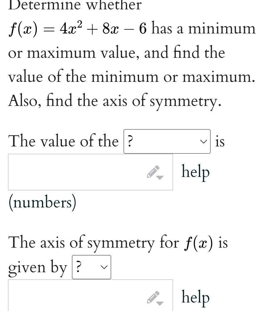 [answered] Determine Whether X 4x 8x 6 Has A Minimum Or Maximum Value