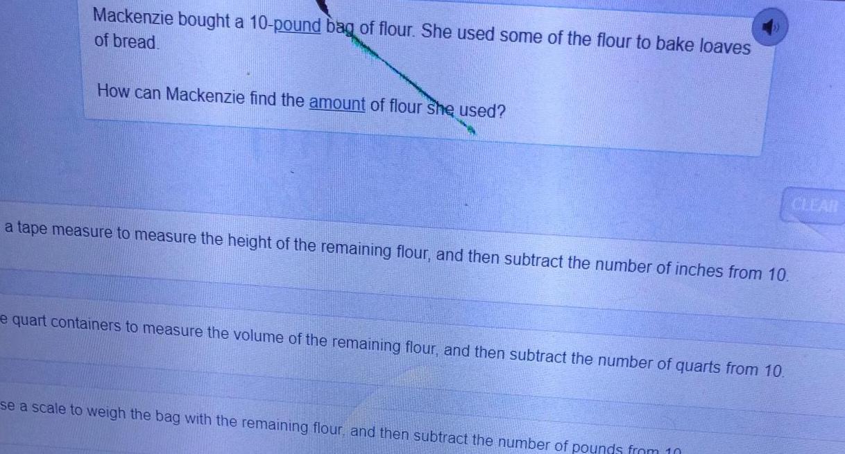 [ANSWERED] Mackenzie bought a 10 pound bag of flour She used some of ...
